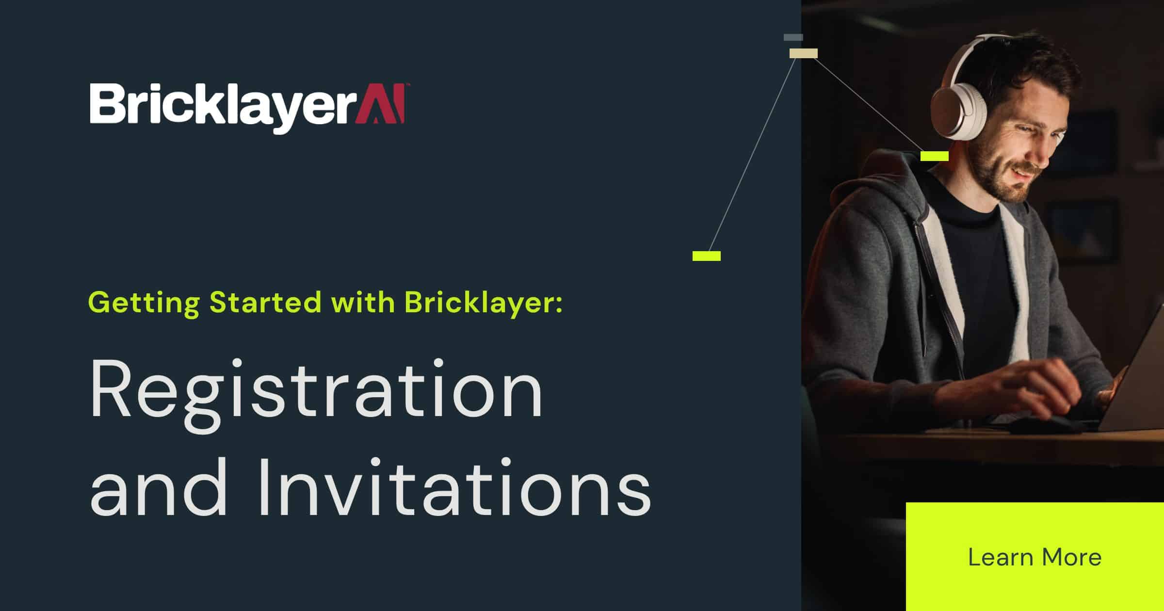 Getting Started with Bricklayer: Registration and Invitations - Bricklayer AI